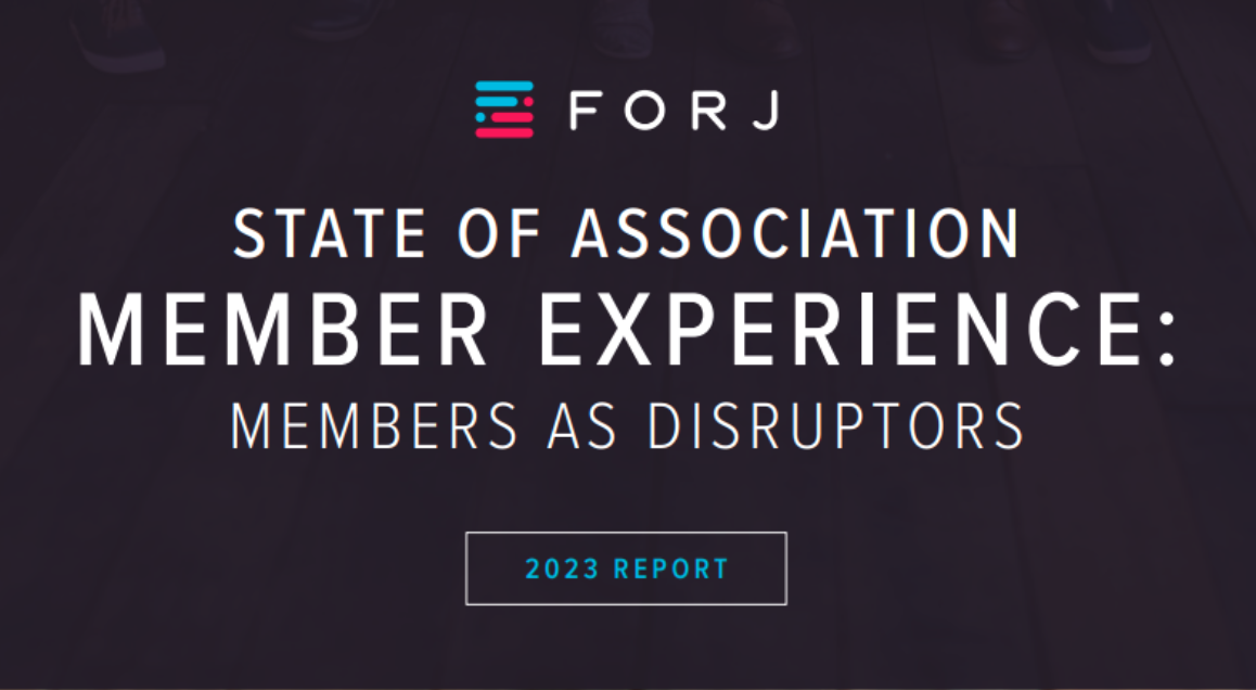 2023 State of Association Member Experience Report | Forj | MX